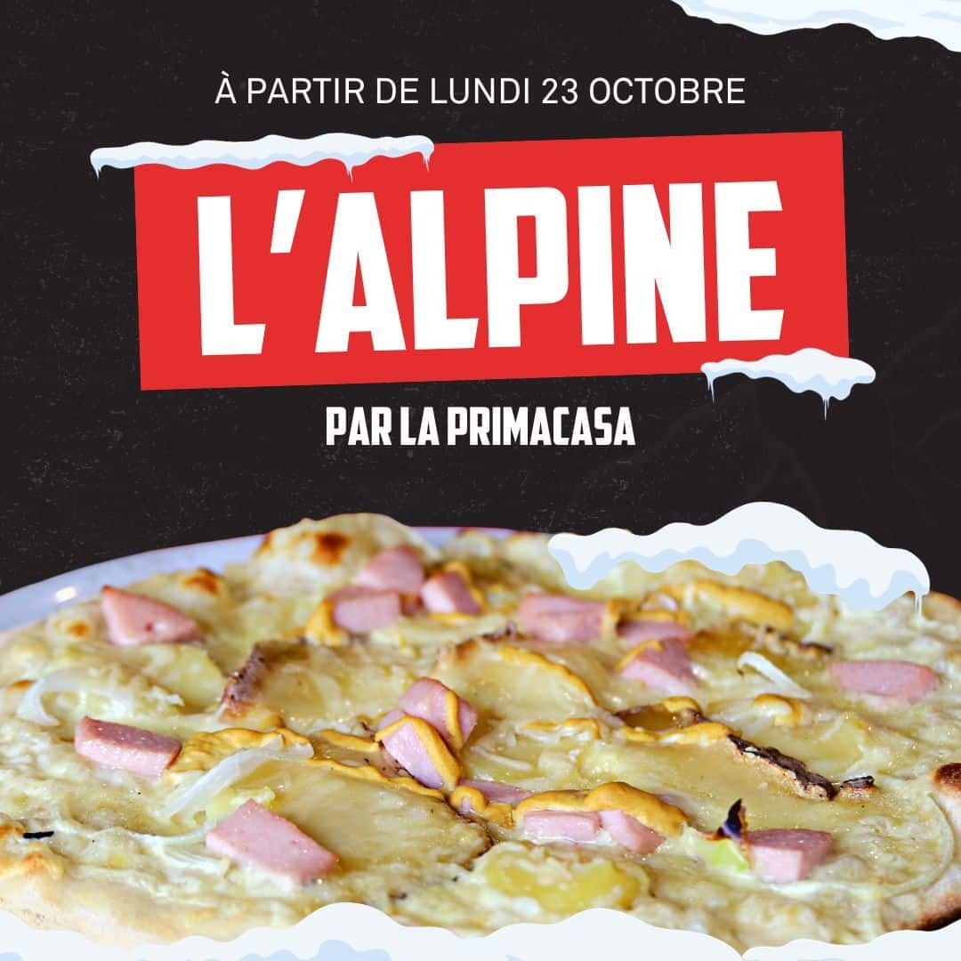 Dès le 23 oct. 2023 : L'alpine, nouvelle pizza chez la Primacasa • La ...
